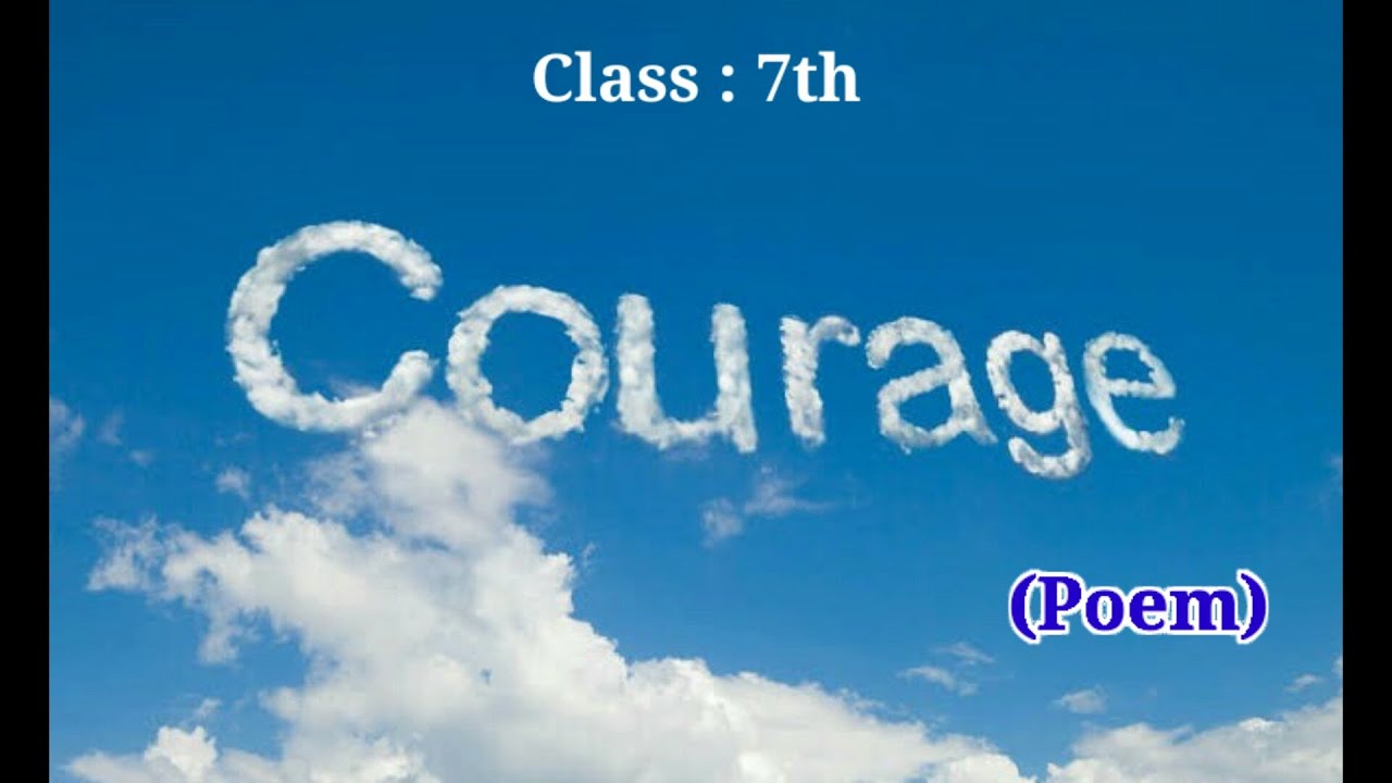 Courage (Poem)/Class 7th/ English - YouTube
