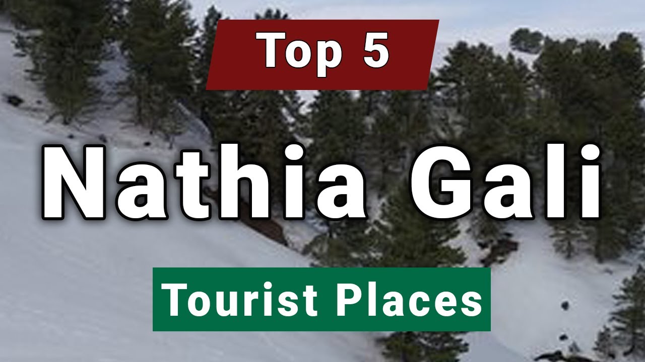 Top 5 Places to Visit in Nathia Gali | Pakistan - Urdu/Hindi - YouTube