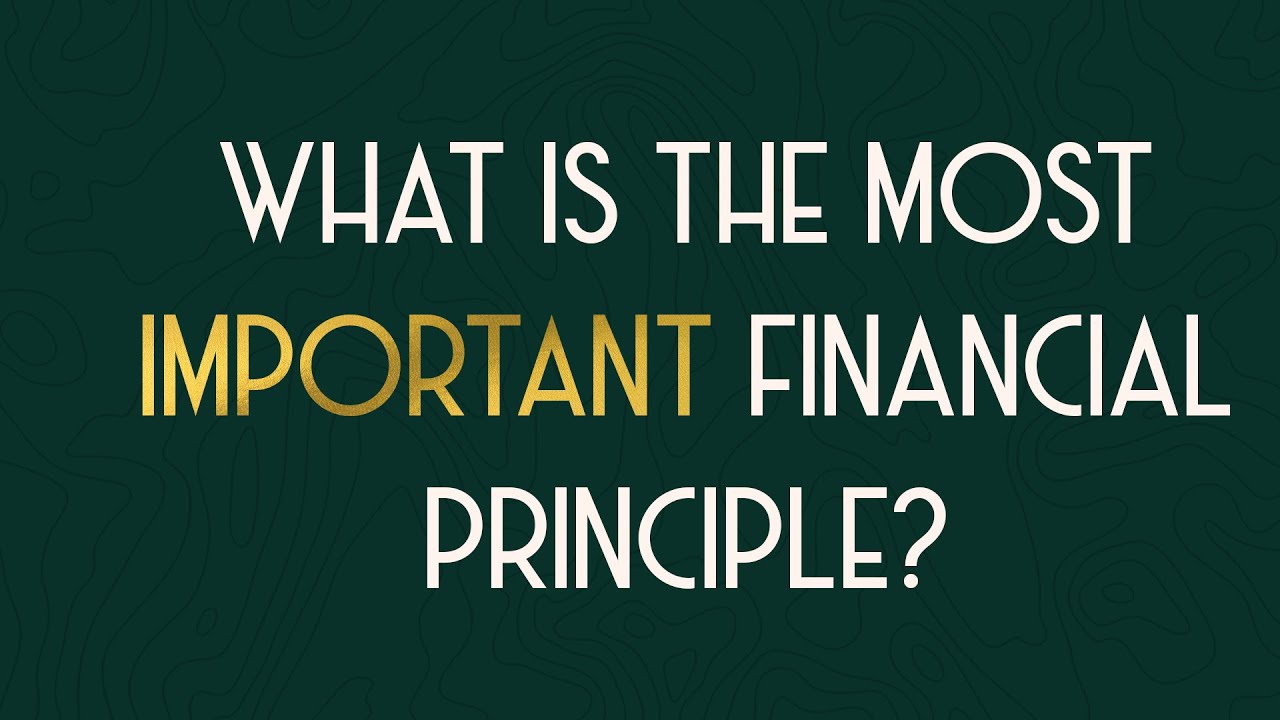 What Is The Most Important Financial Principle? | Legacy Pt. 4 - YouTube