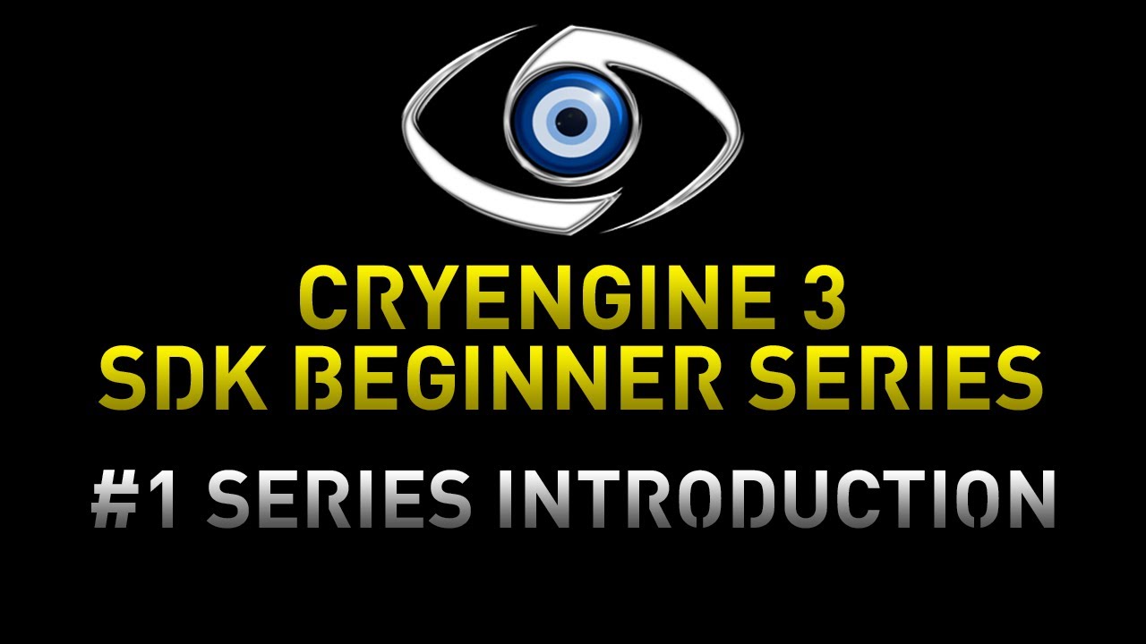 Cryengine 3 Sdk Game Development Series 1 Series Introduction Youtube