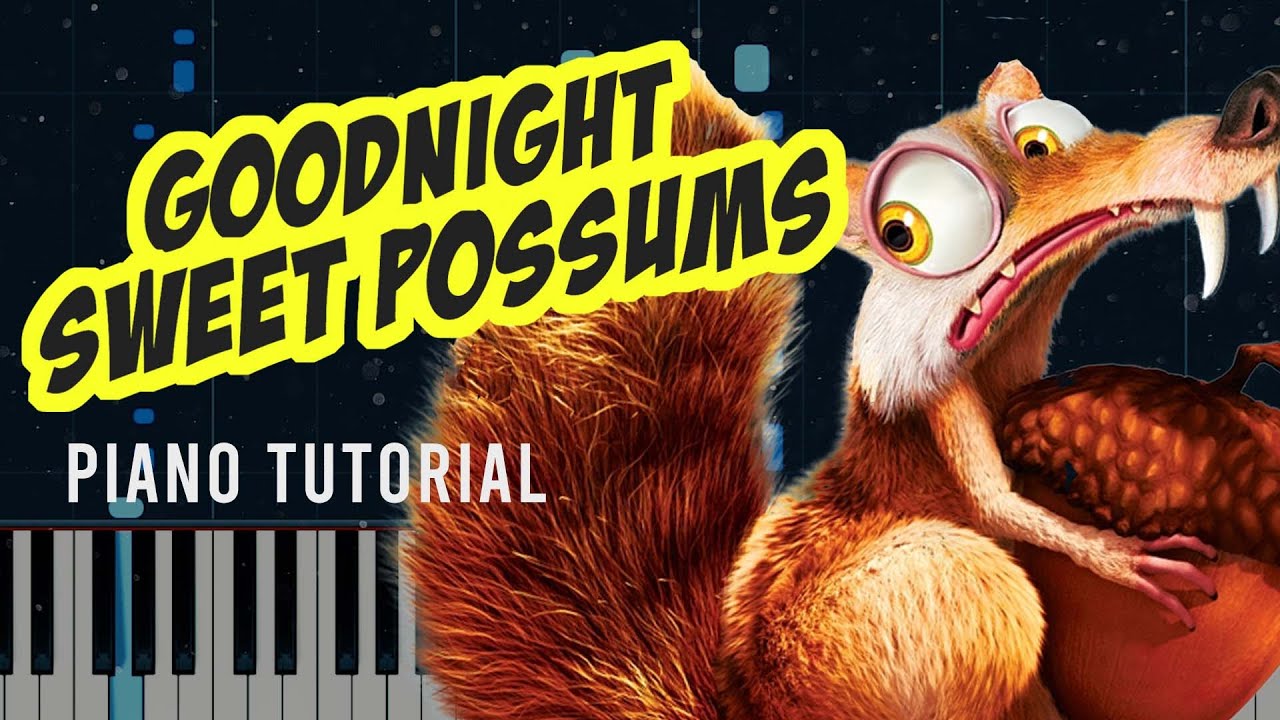Ice Age The Meltdown - Goodnight Sweet Possums EASY | Piano Tutorial ...