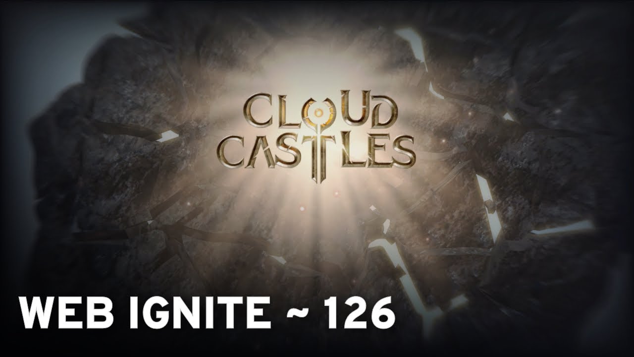 web ignite ~ 126 : cloudcastles - YouTube