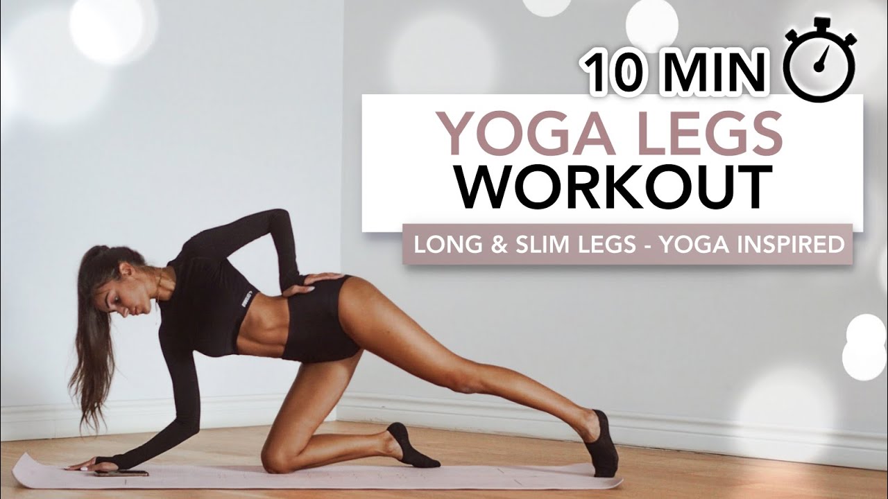 10 Min Yoga Legs Workout Long And Slim Legs Yoga Inspired Eylem