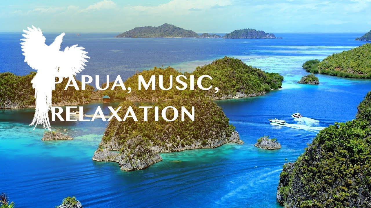 Papua, music, relaxation - YouTube