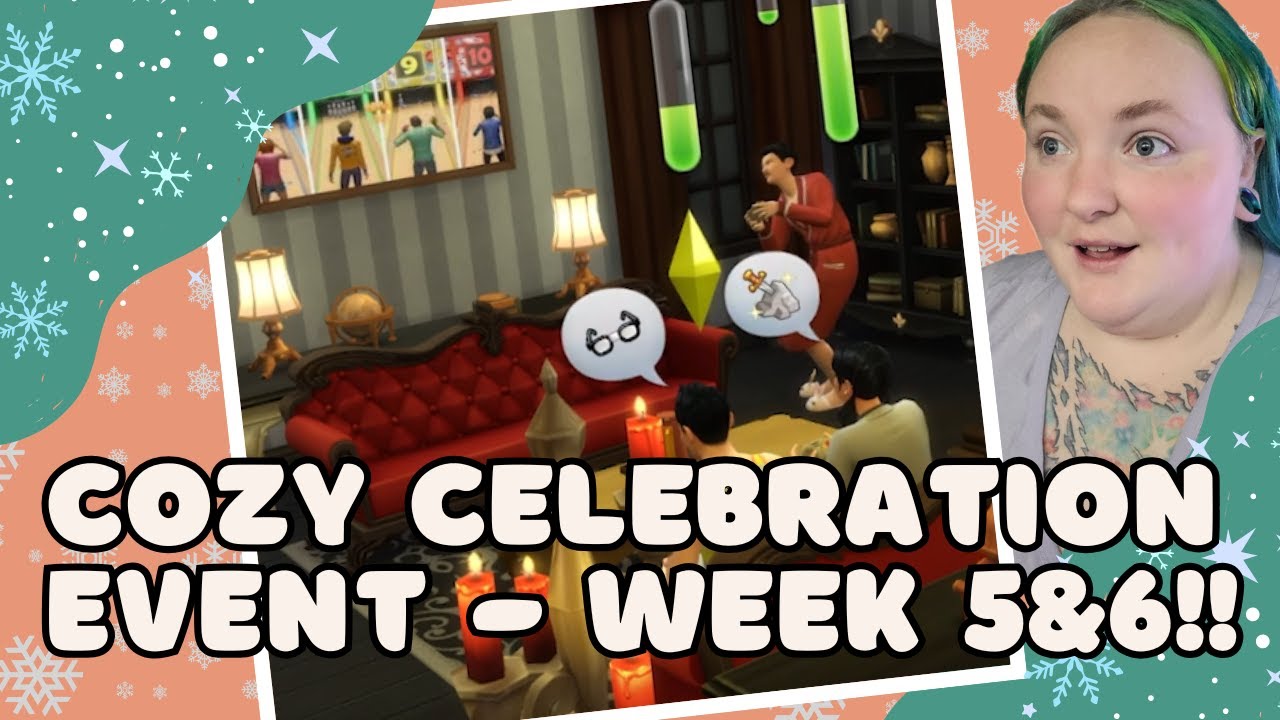 Cozy Celebrations Event - Week 5&6 Playthrough - The Sims 4 - YouTube