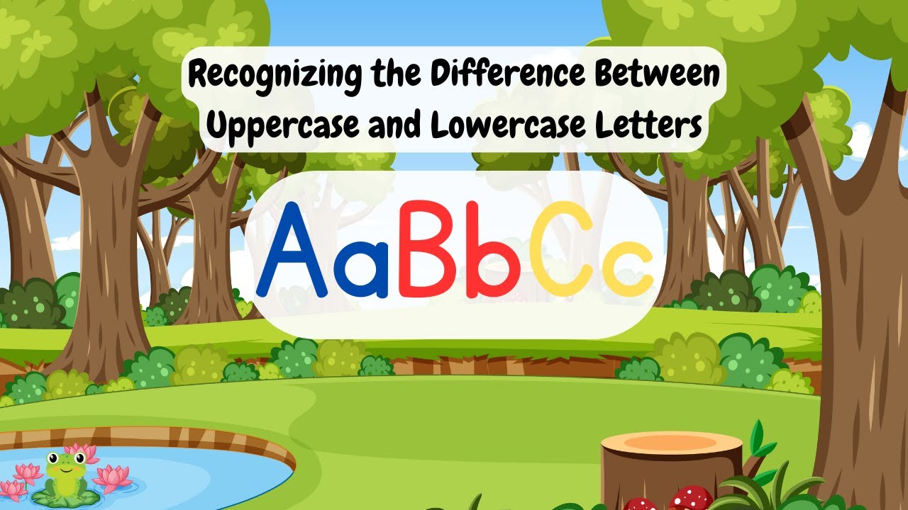 Recognizing the Difference Between Uppercase and Lowercase Letters ...