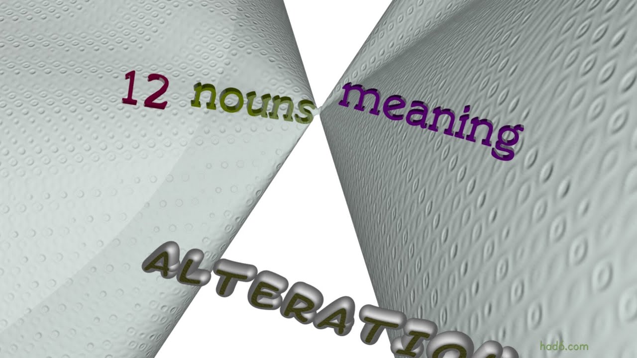 Alteration 12 Nouns Which Are Synonym Of Alteration sentence alteration-12-nouns-which-are-synonym-of-alteration-sentence