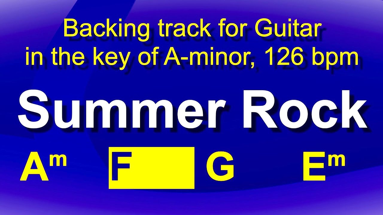 Summer Rock, backing track for rock Guitar, A-minor, 126 bpm. Play ...