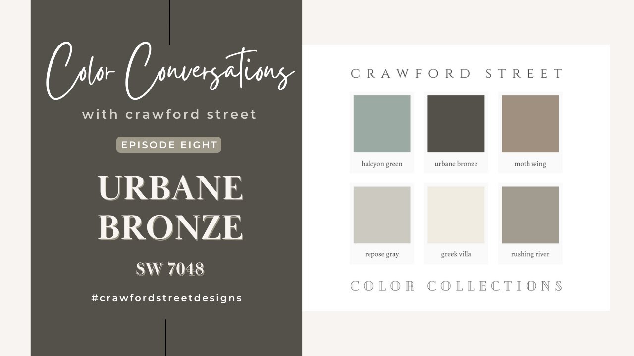 Color Conversations with Crawford Street: Episode 8- URBANE BRONZE (SW ...