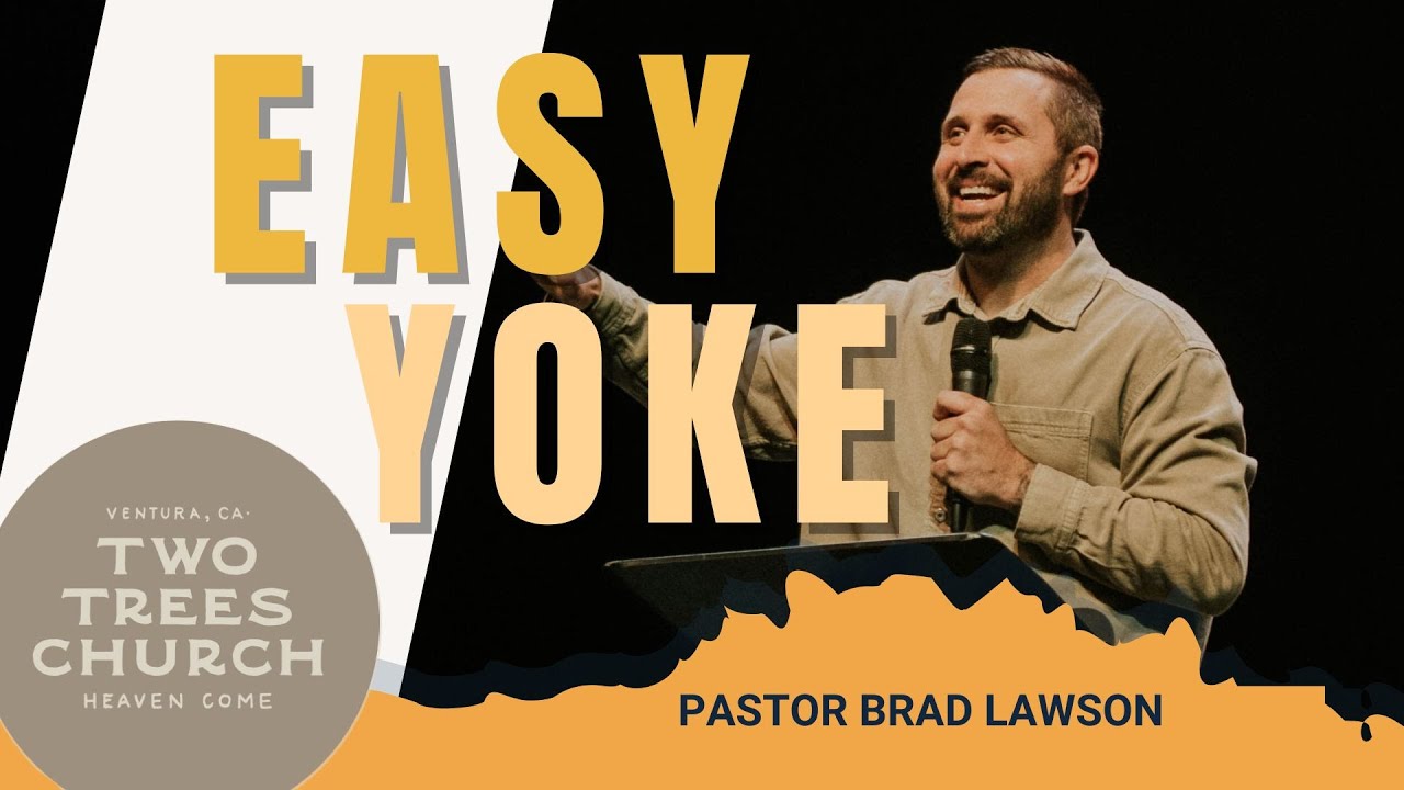 Easy Yoke | Two Trees Church LIVE - YouTube