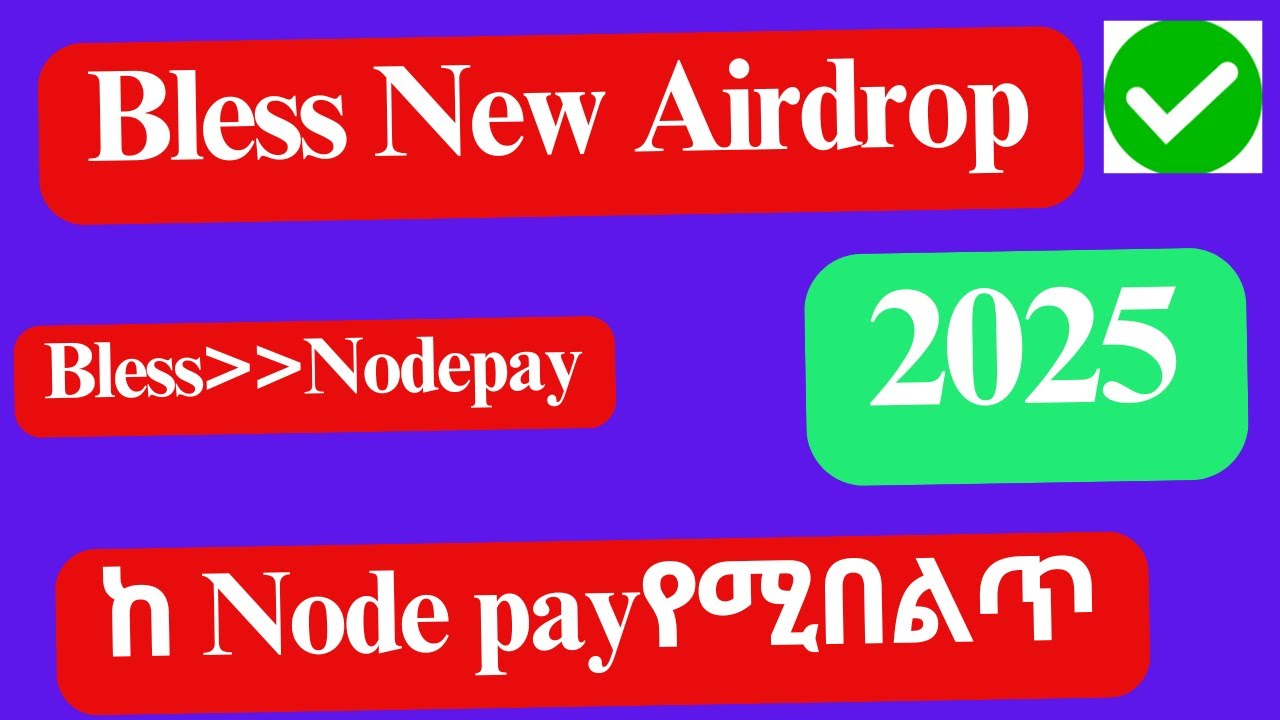 Bless New Airdrop ከ Node payየሚበልጥ Be Fast - YouTube