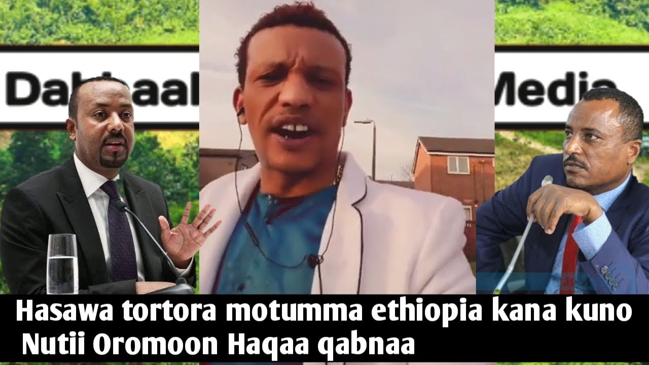 Hasawa tortora motumma ethiopia kana kuno Nutii Oromoon Haqaa qabnaa ...