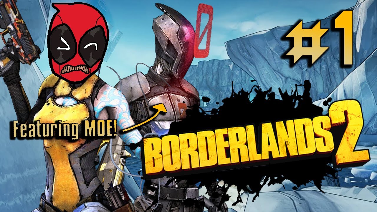 Welcome Vault Hunters! - Borderlands 2: Episode 1 - Lanket & Moe ...