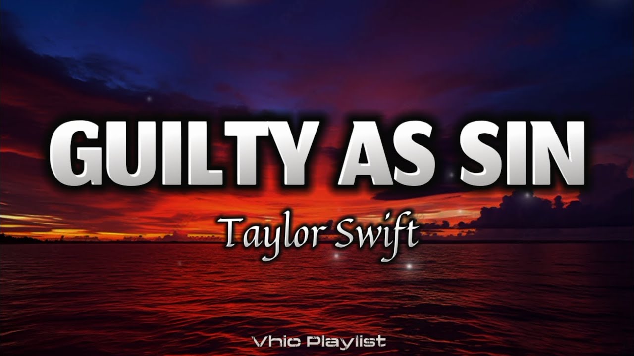 Guilty As Sin - Taylor Swift (Lyrics) - YouTube