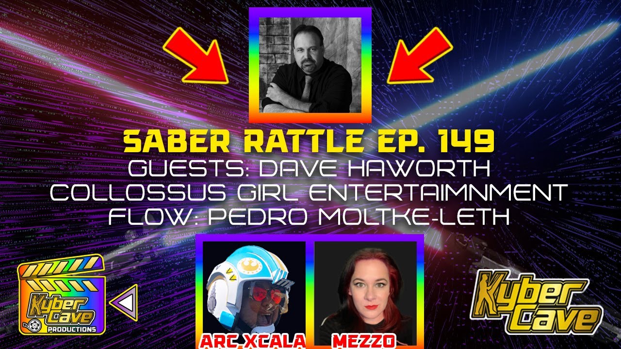 Saber Rattle, Episode 149: Guset Dave Haworth of Collosus Girl Ent ...