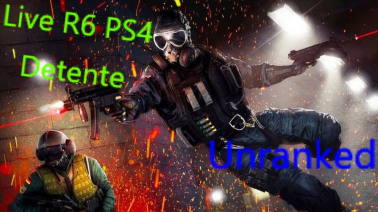 Unranked[Live/R6/PS4] - YouTube