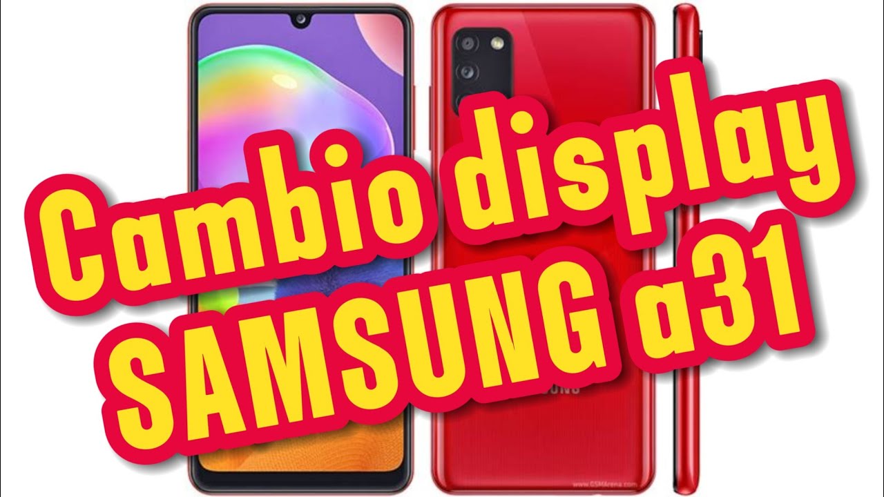instalar display o pantalla samsung a31 - YouTube