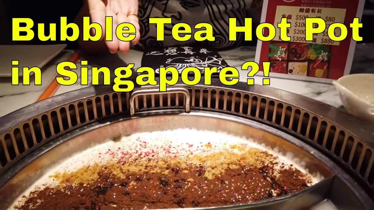 Bubble Tea Hot Pot In Singapore?! - YouTube