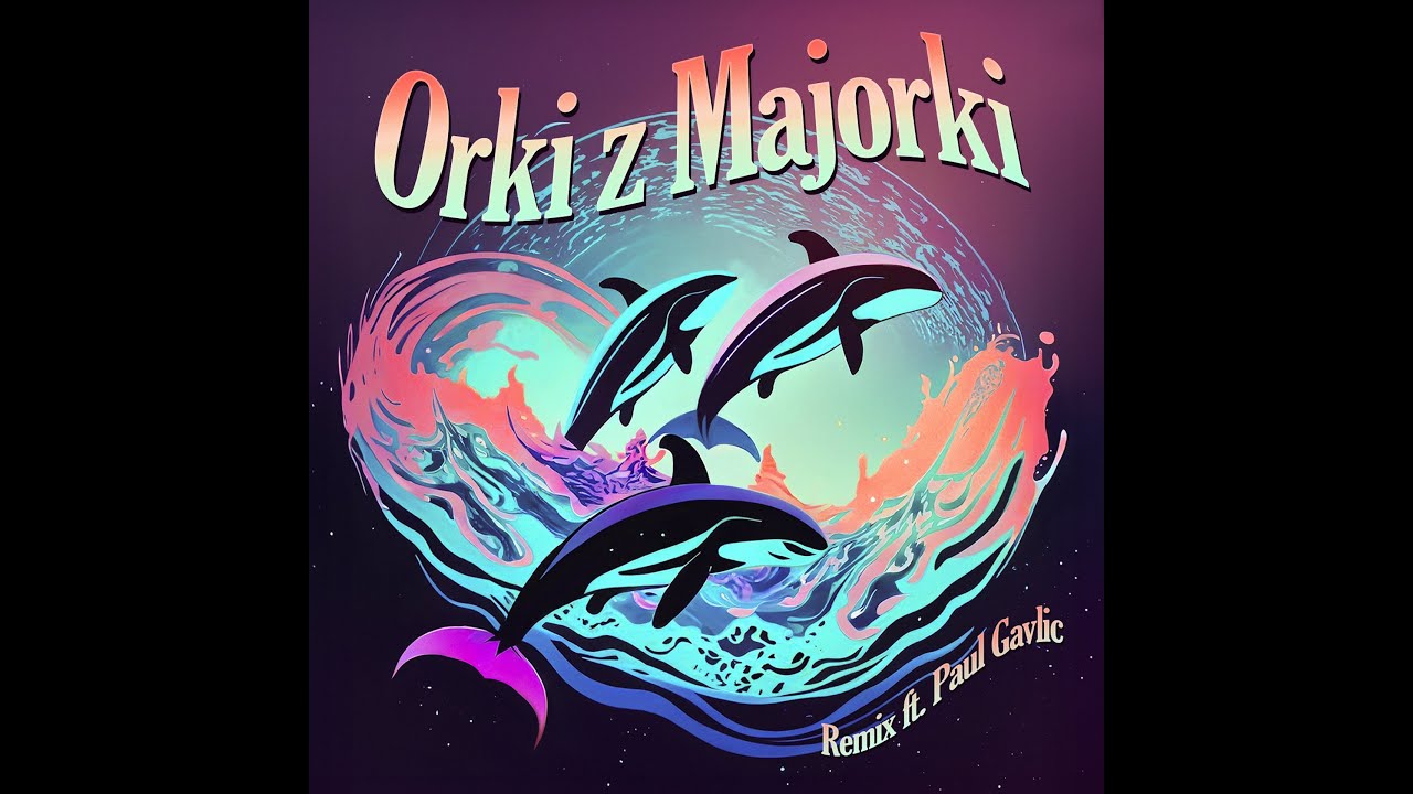Orki z Majorki (REMIX 2023 feat. Paul Gavlic) - (prod. 2KoceRecords ...