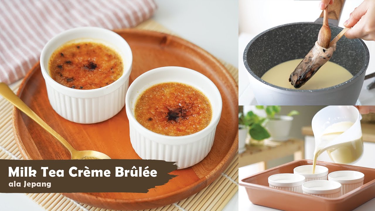 Resep Homemade Milk Tea Creme Brulee ala Jepang Creamy Bikin Nagih ...