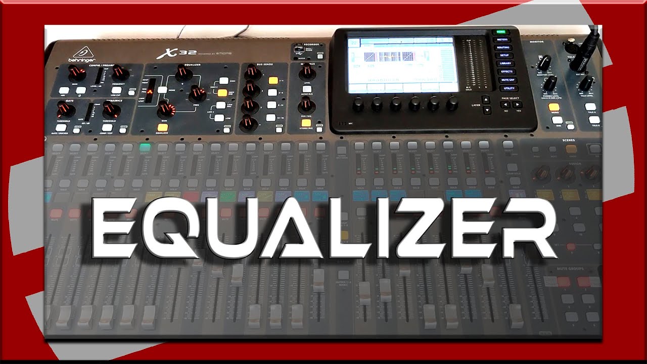 Behringer X32 - Equalizer Basics | EQ - YouTube