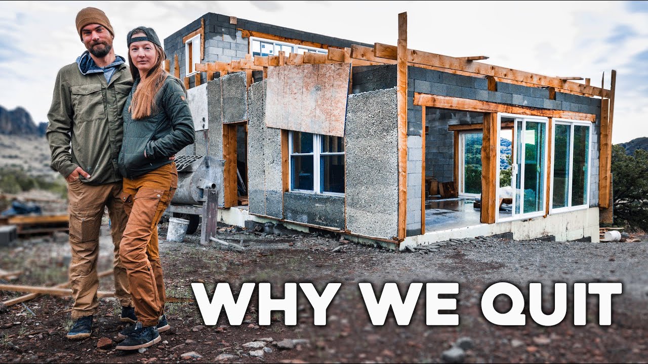 WHY We Quit Building Our Home | Off Grid Homestead +Concrete Tiny House ...