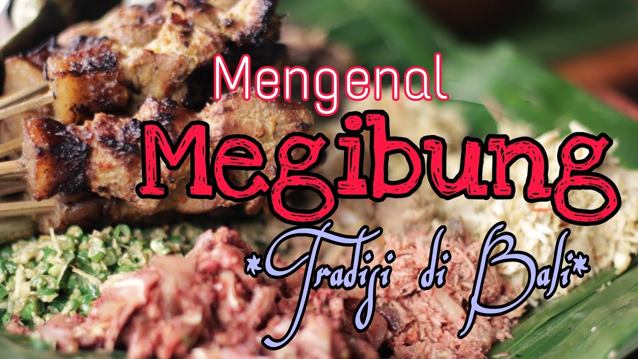 Mengenal Megibung | Makan bersama Tradisi di Bali - YouTube