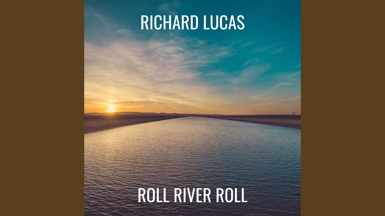 Roll River Roll - YouTube