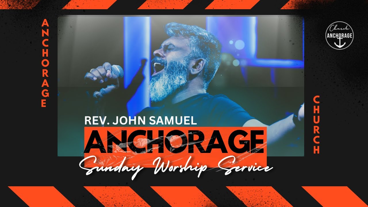 Sunday Worship Service | Rev. John Samuel | 11Aug24 | Anchorage DUBAI ...