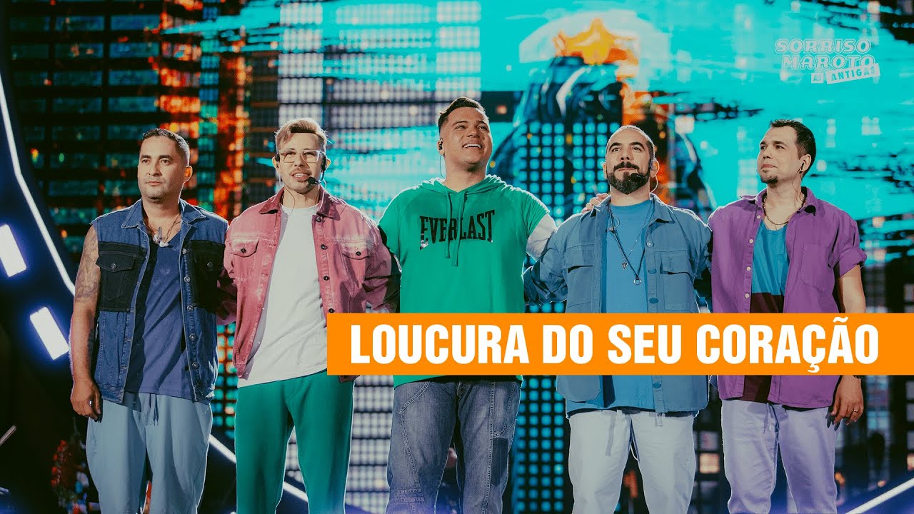 Sorriso Maroto - Loucura Do Seu Coração (Sorriso Maroto As Antigas ...