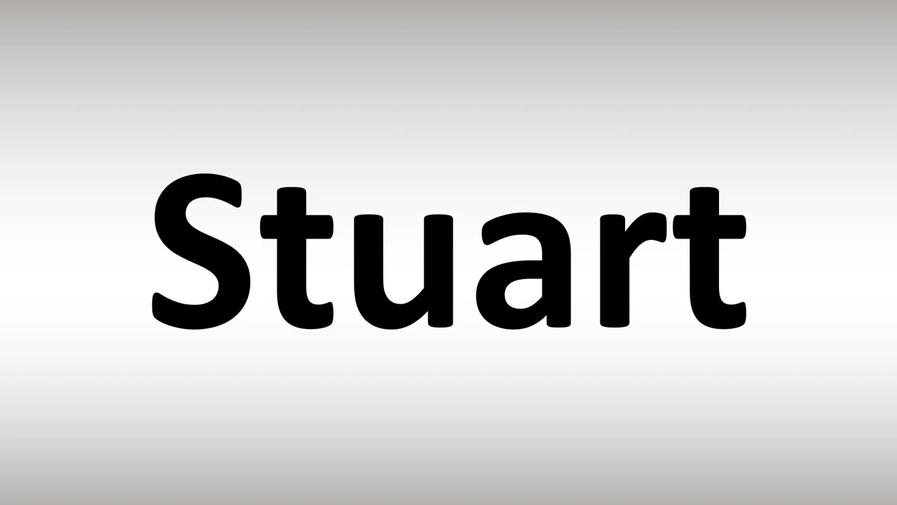 How to Pronounce Stuart - YouTube