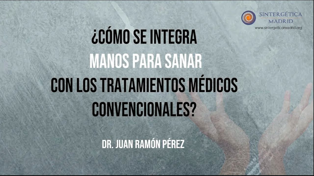 ¿Cómo se integra Manos para sanar, con los tratamientos médicos ...