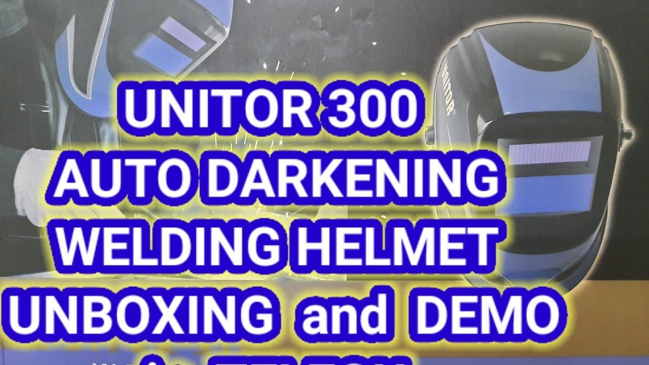 UNITOR 300 AUTO DARKENING WELDING HELMET UNBOXING and DEMO - YouTube