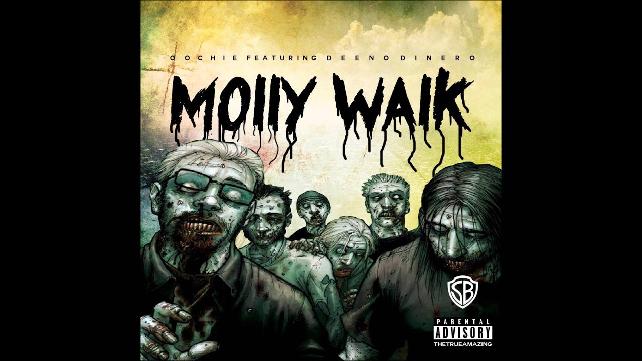 OOCHIE - MOLLY WALK (FT DEENO DINERO) - YouTube