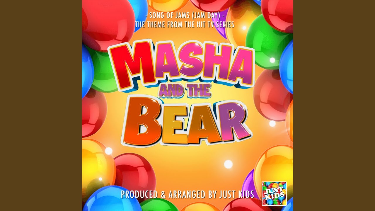 Song of Jams (Jam Day) (From ''Masha And The Bear'') - YouTube