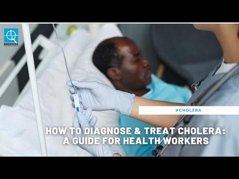 [WATCH] How to diagnose & treat cholera: A guide for health workers