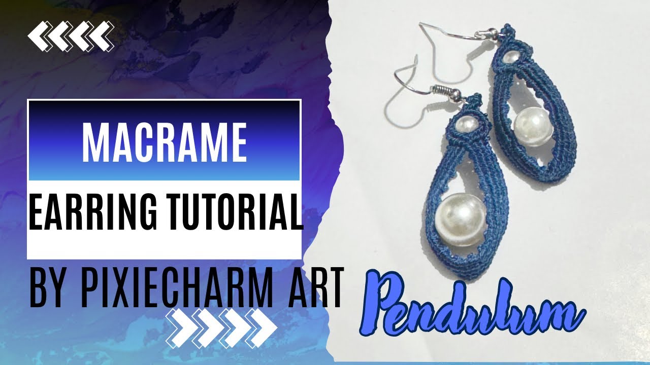 Pendulum | Macrame Earrings Tutorial | by PixieCharm Art - YouTube
