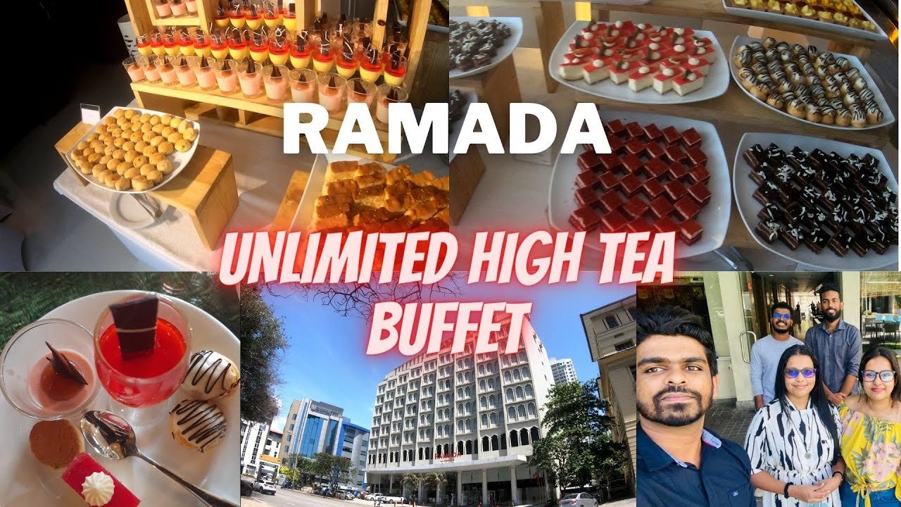 Unlimited High Tea Buffet | Ramada Hotel | Colombo - YouTube