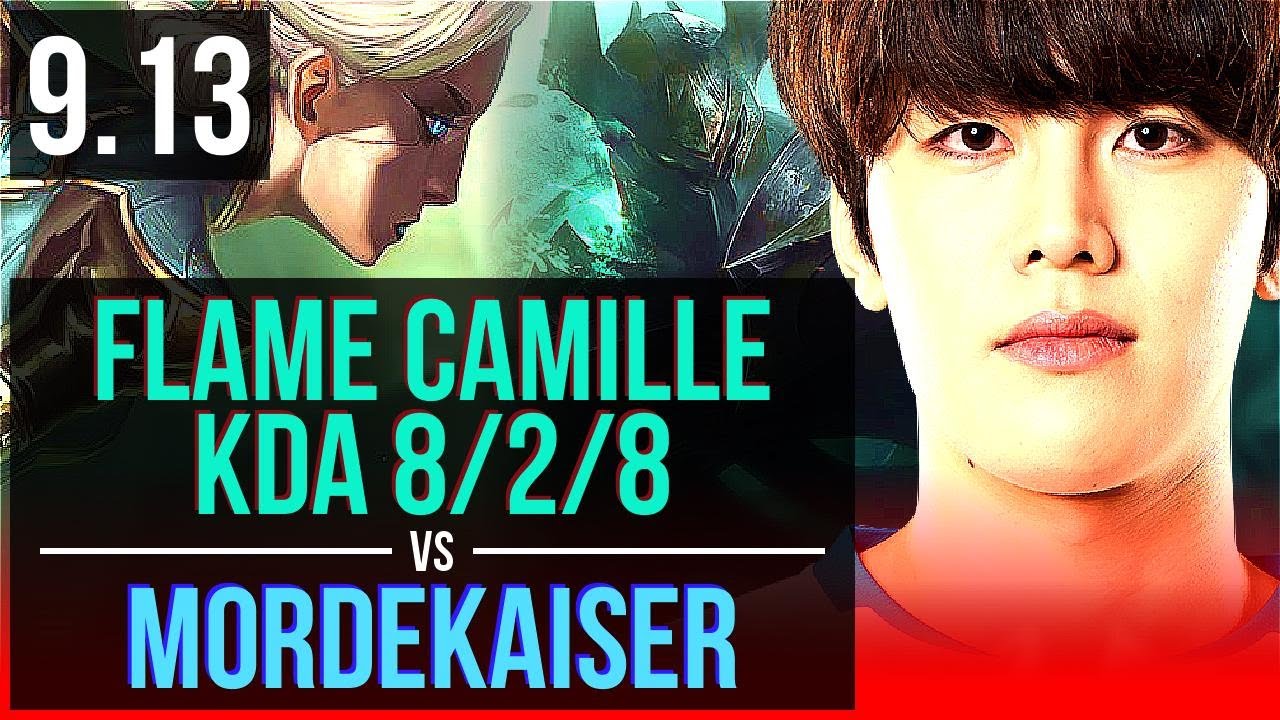 Flame Camille Vs Mordekaiser Top Kda 8 2 8 Dominating Korea