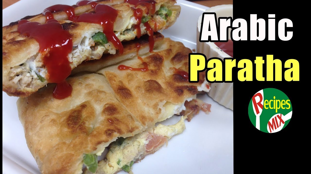 Arabic Paratha Recipe - Chicken Arabi Paratha Breakfast Recipe - YouTube