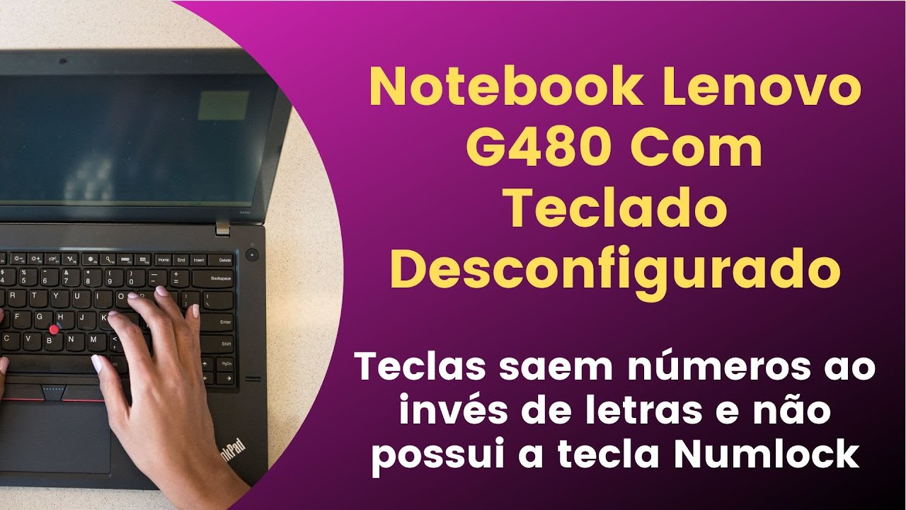 Notebook Lenovo G480 Com Teclado Desconfigurado - Teclas saem números ...
