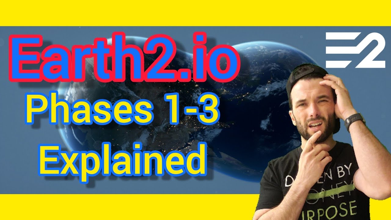 Earth2.io What are the phases of Earth2? Earth 2 phases explained - YouTube