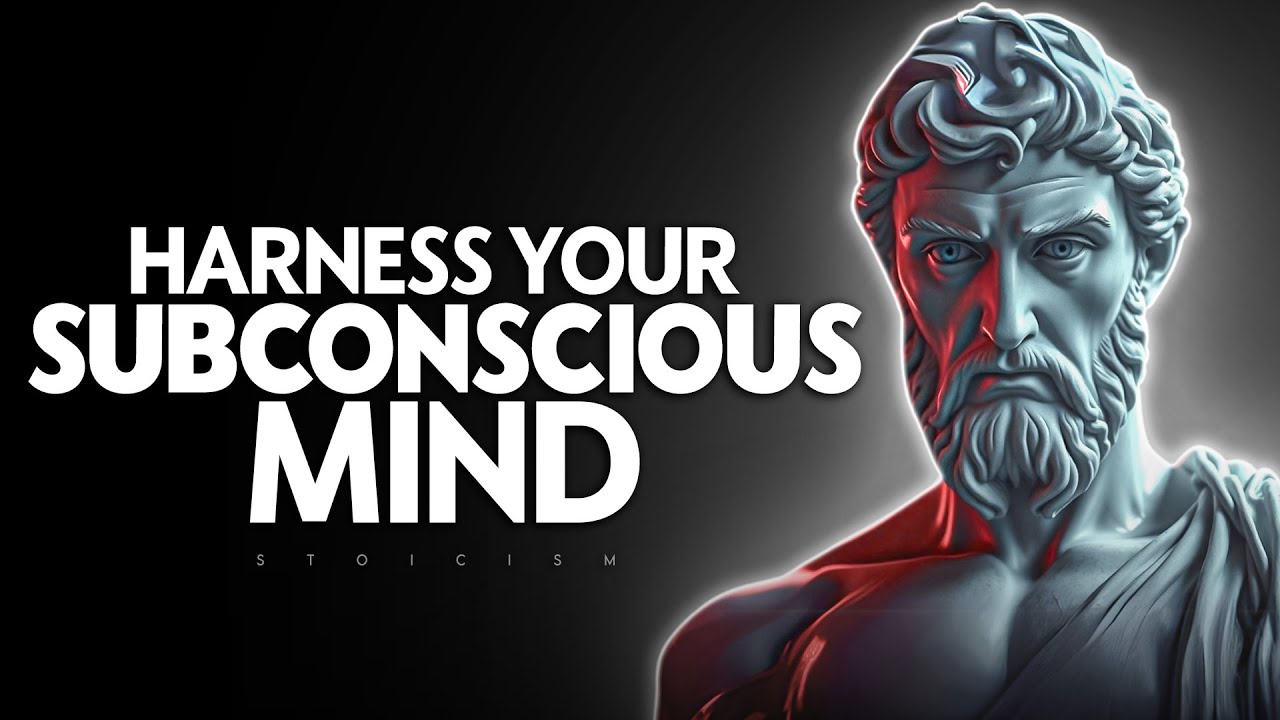 How To Harness Your Subconscious Mind to Achieve Anything | Stoicism ...