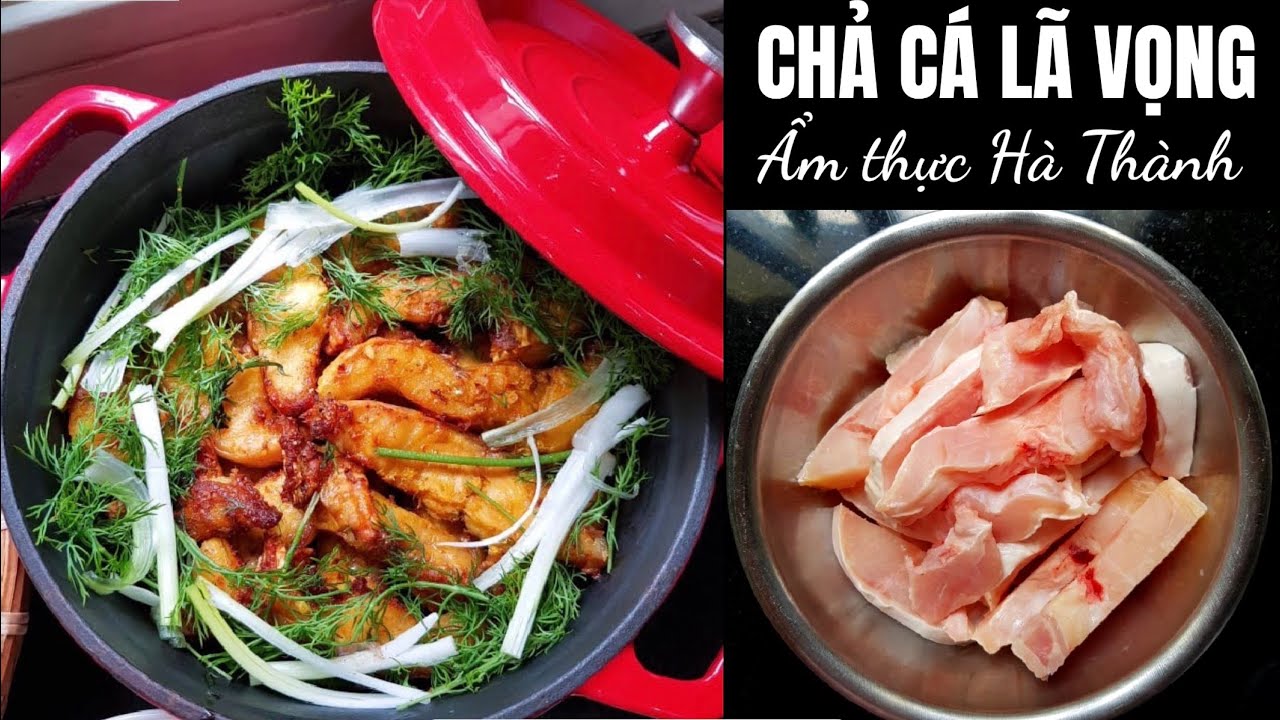 Cách làm CHẢ CÁ LÃ VỌNG “CHUẨN VỊ” HÀ NỘI #chịnắnghànội - YouTube