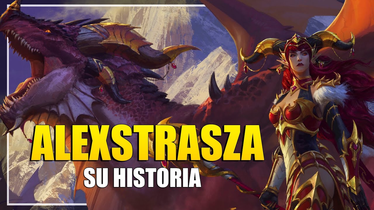 Alexstrasza, su historia hasta Dragonflight - YouTube