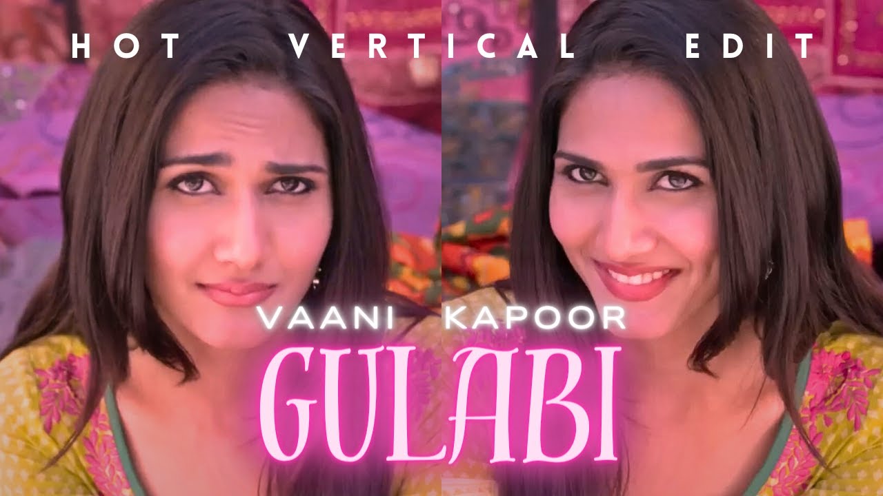 Vaani Kapoor Ka GULABI Dil🩷 | Shuddh Desi Romance | Hot Vertical Edit ...