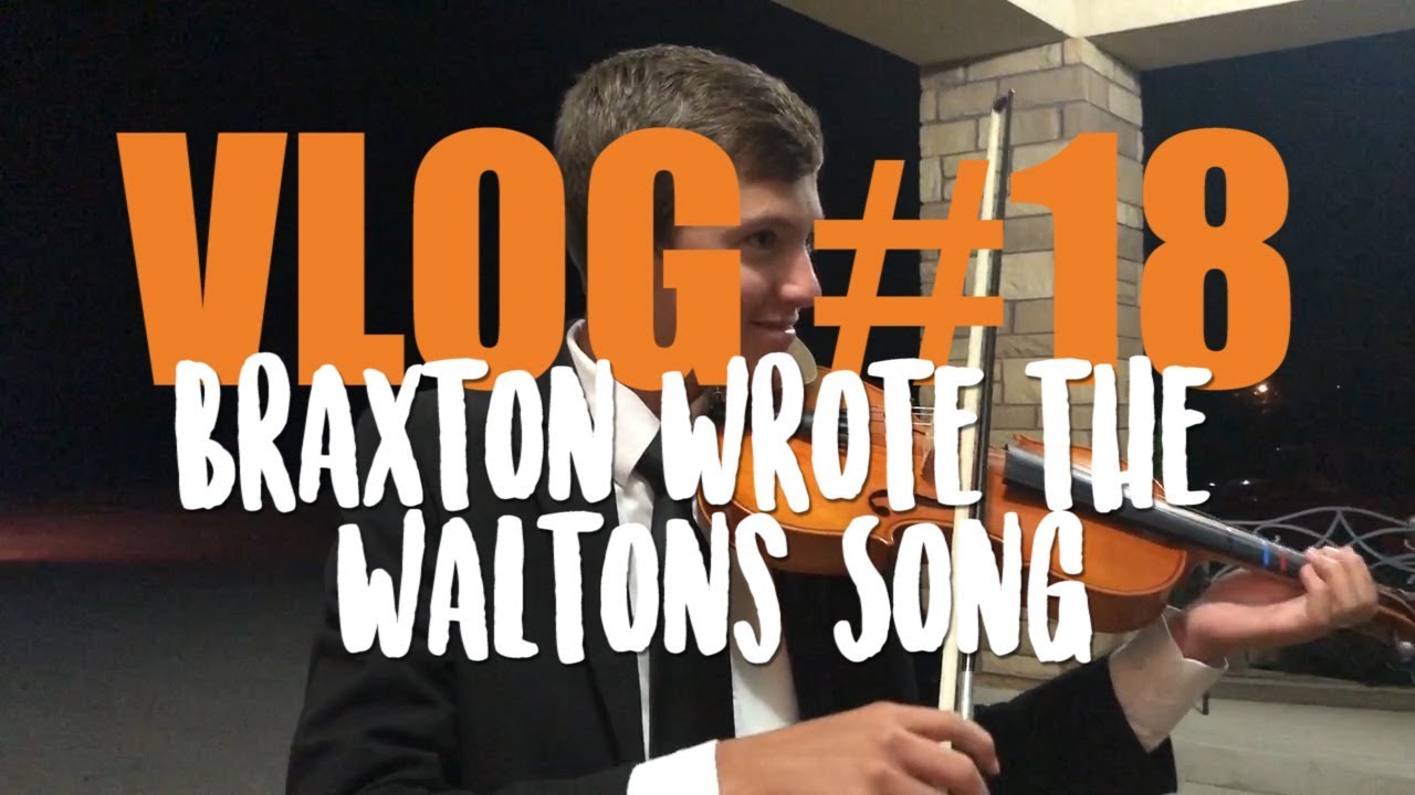 VLOG #18 | We made a Scary movie and Braxton plays the Waltons - YouTube
