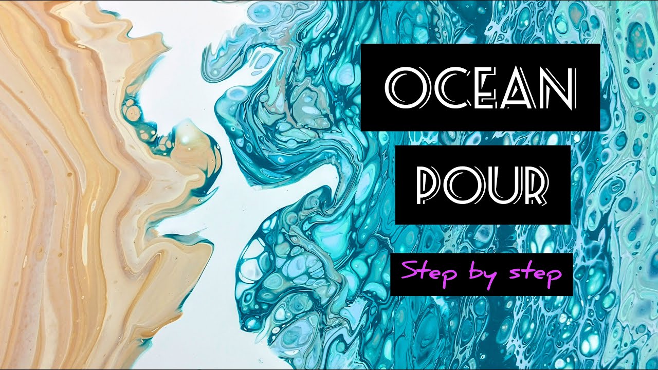 18 - Ocean Pour Painting - PAINT ALONG - Full Length Tutorial - Step by ...