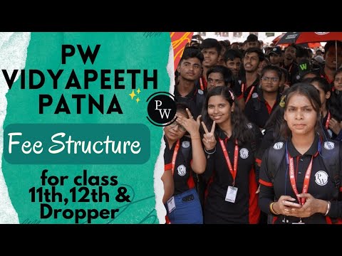 PW VIDYAPEETH PATNA FEE STRUCTURE| PW Patna Unveiling Fee Structure & Costs - YouTube
