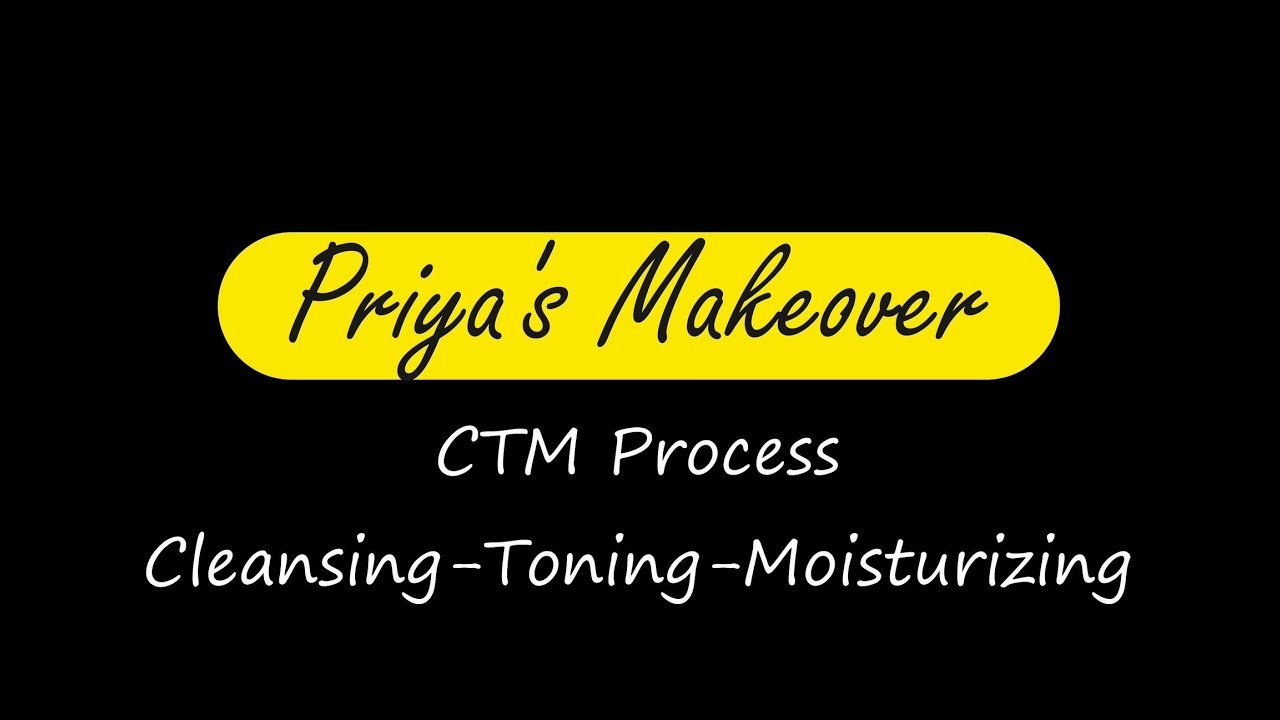 CTM Process - (Cleansing -- Toning -- Moisturizing) - YouTube